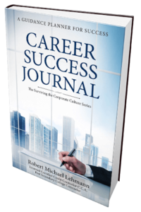 Surviving The Corporate Culture - Achieving Success In Your Career